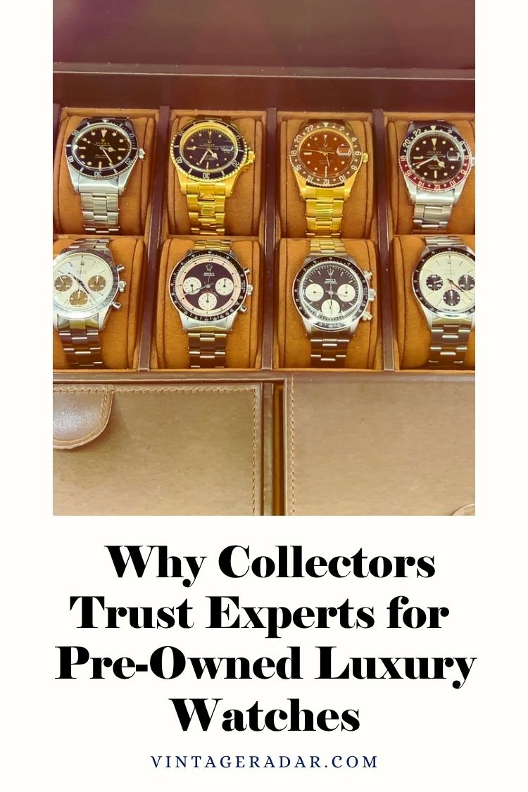 Why Collectors Trust Experts for Pre-Owned Luxury Watches – Vintage Radar